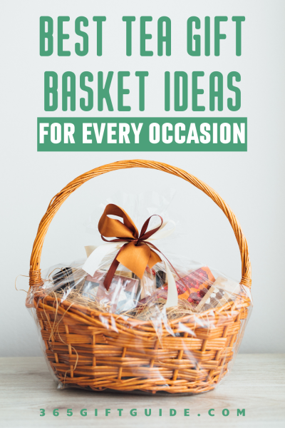 27 Best Tea Gift Baskets for Any Occasion | 365 Gift Guide